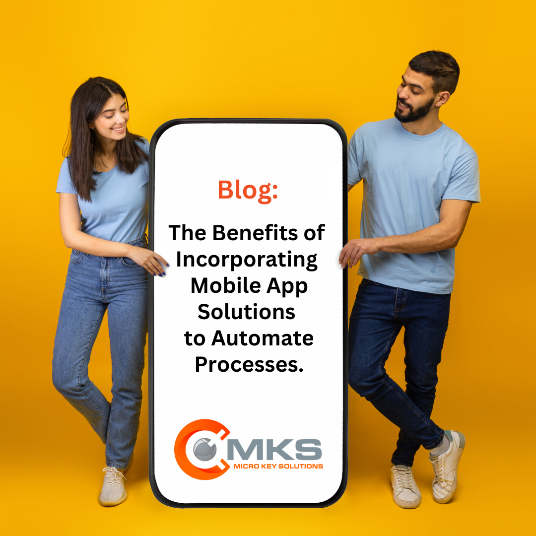 The Benefits of Incorporating Mobile App Solutions to Automate ...